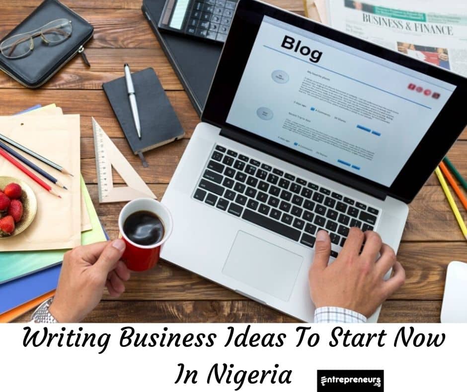 Writing Business Ideas You Can Start Now As An Entrepreneur